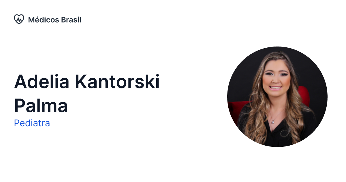 Adelia Kantorski Palma - Pediatra | Médicos Brasil