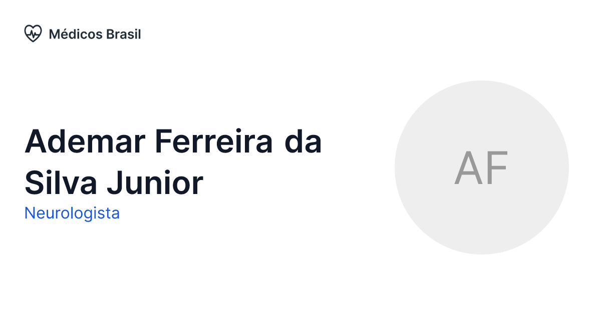 Ademar Ferreira da Silva Junior - Neurologista | Médicos Brasil