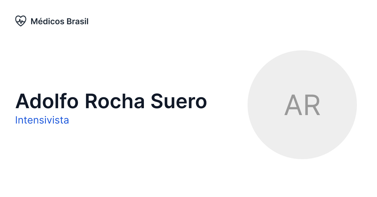 Adolfo Rocha Suero - Intensivista | Médicos Brasil