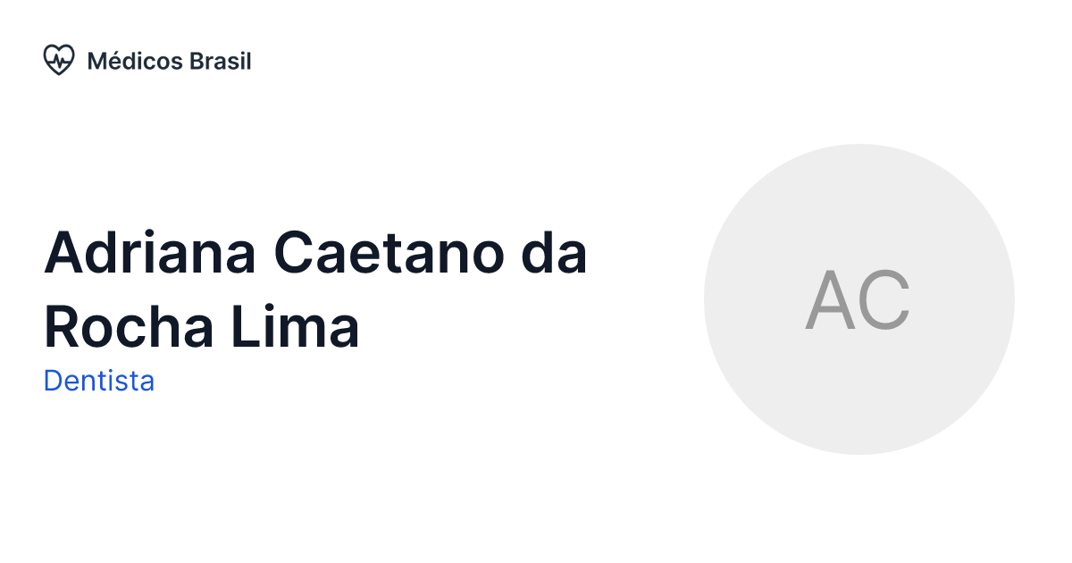 Adriana Caetano da Rocha Lima - Dentista | Médicos Brasil