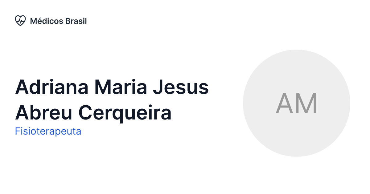 Adriana Maria Jesus Abreu Cerqueira - Fisioterapeuta | Médicos Brasil