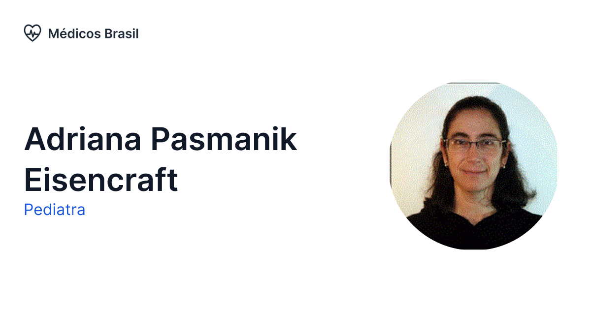 Adriana Pasmanik Eisencraft - Pediatra | Médicos Brasil