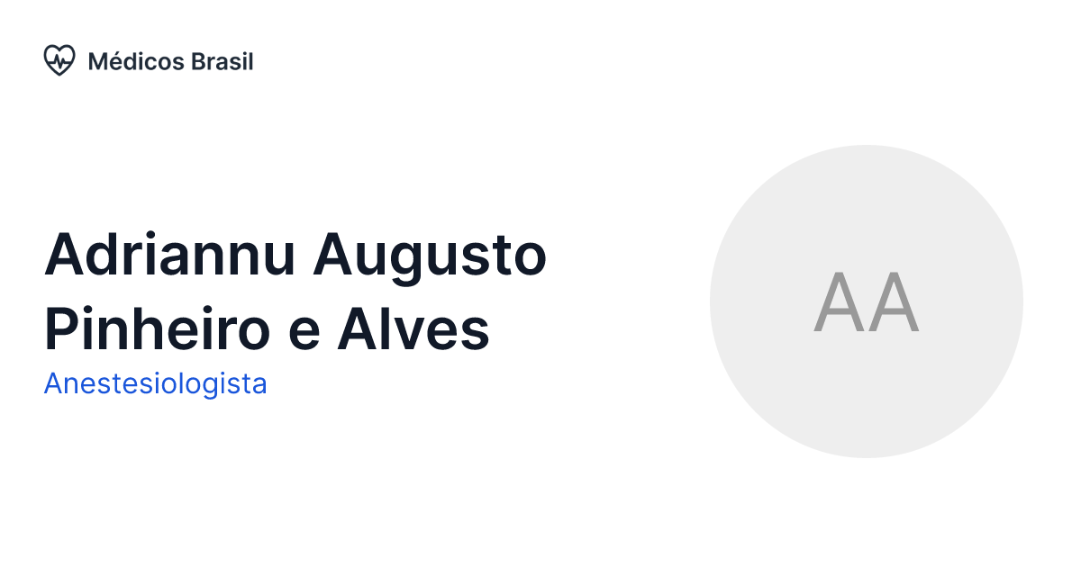 Adriannu Augusto Pinheiro e Alves - Anestesiologista | Médicos Brasil