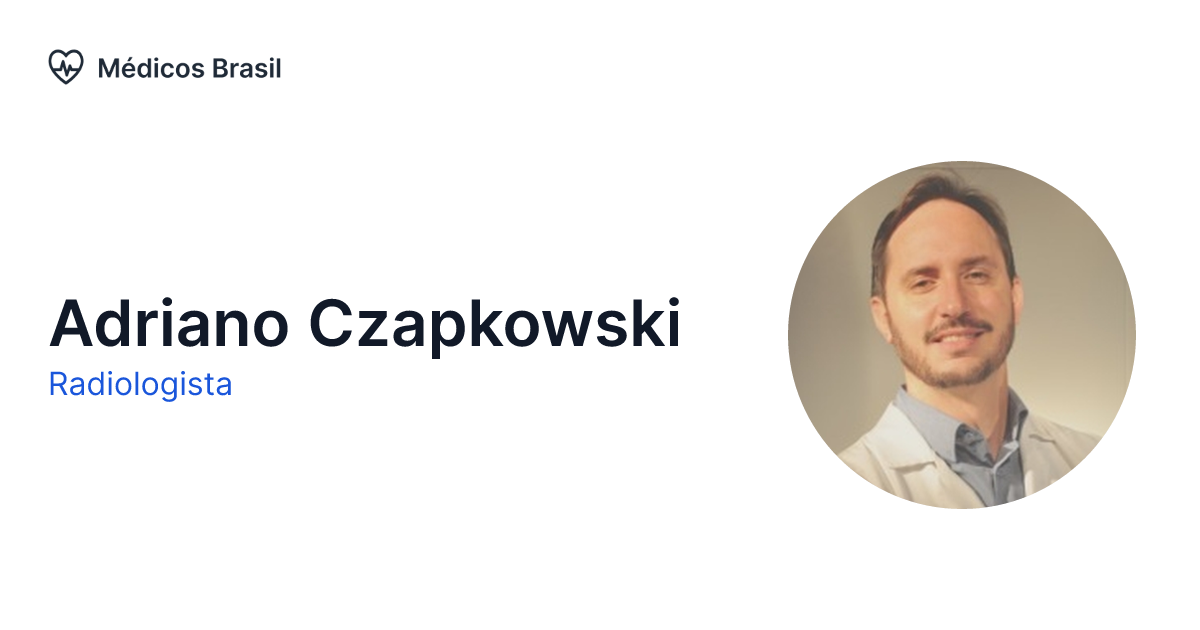 Adriano Czapkowski - Radiologista | Médicos Brasil