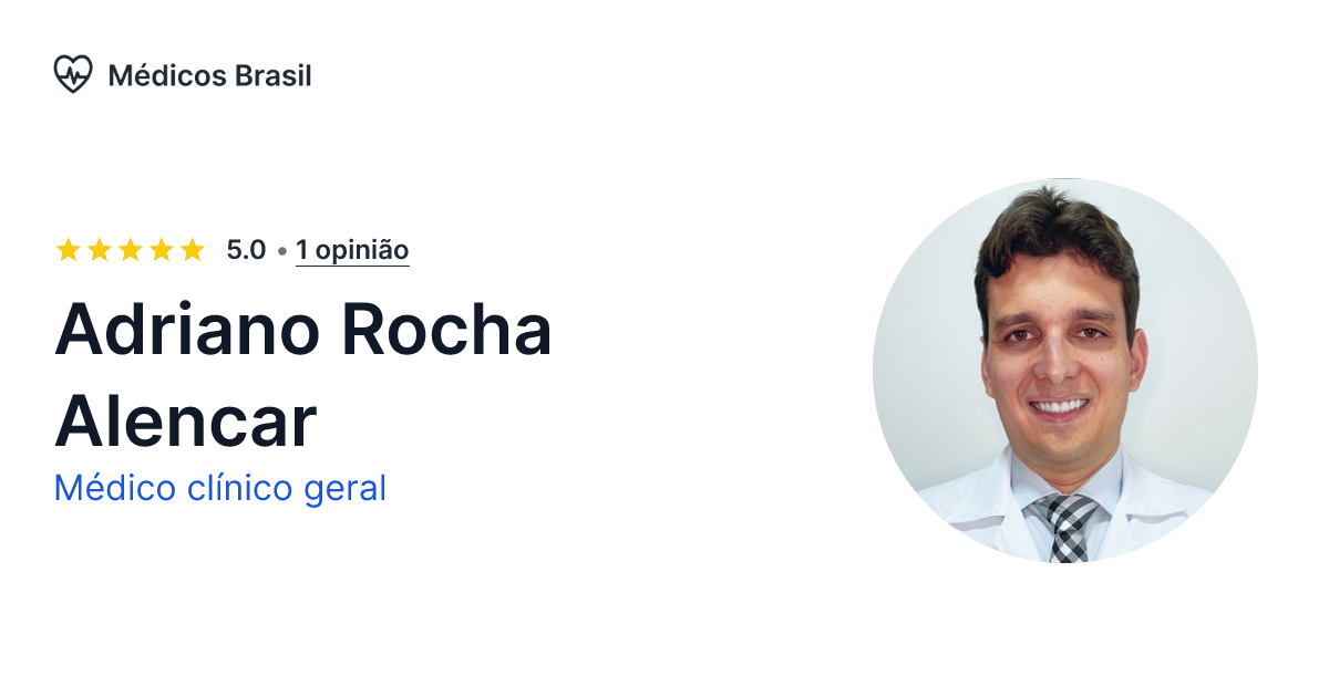Adriano Rocha Alencar - Médico clínico geral | Médicos Brasil