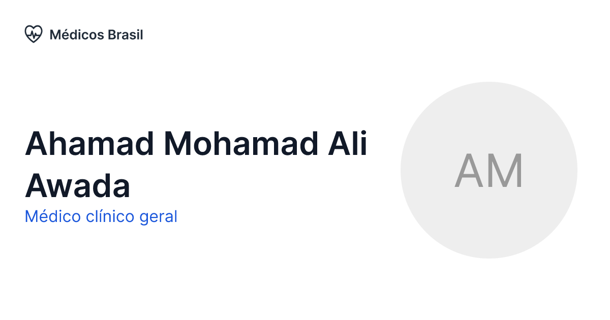 Ahamad Mohamad Ali Awada - Médico clínico geral | Médicos Brasil
