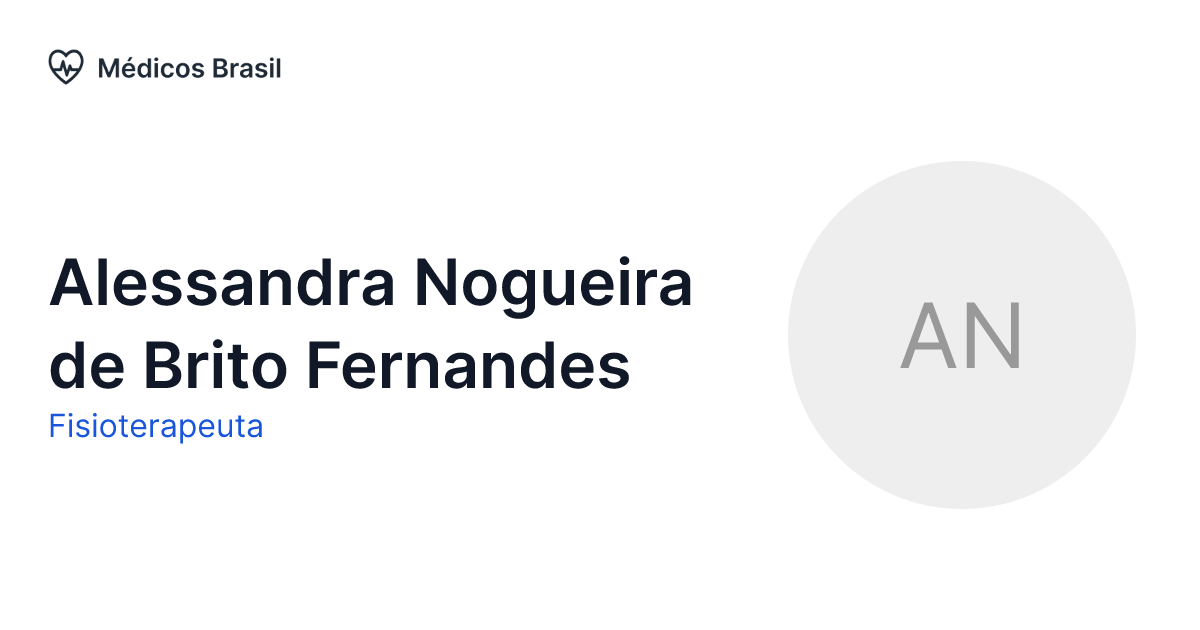 Alessandra Nogueira de Brito Fernandes - Fisioterapeuta | Médicos Brasil