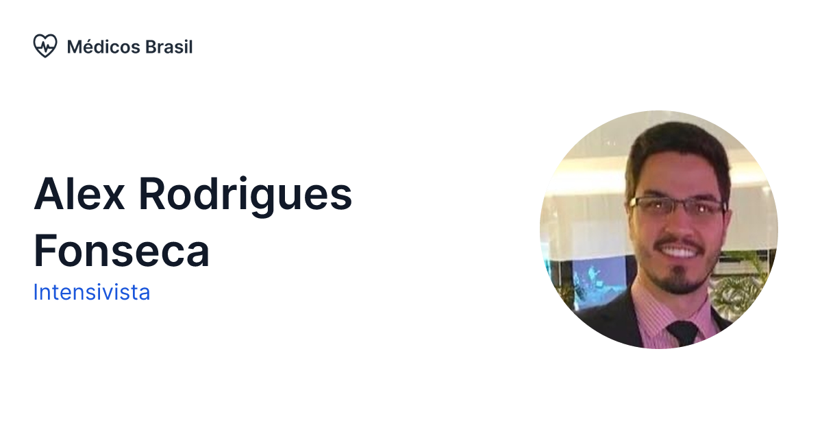 Alex Rodrigues Fonseca - Intensivista | Médicos Brasil
