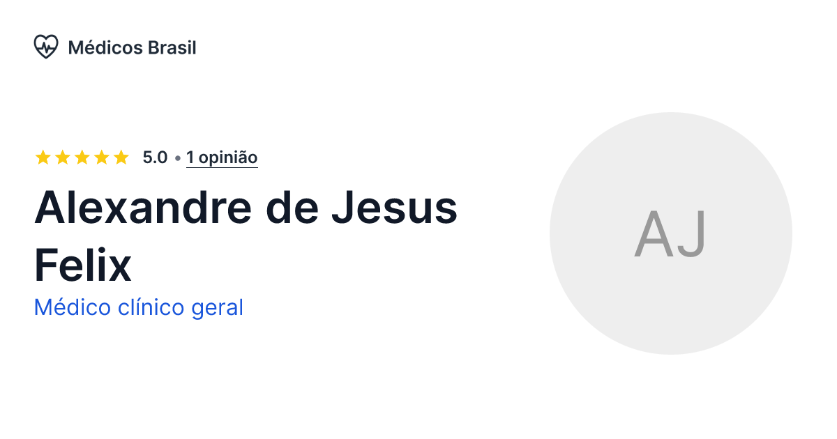 Alexandre de Jesus Felix - Médico clínico geral | Médicos Brasil
