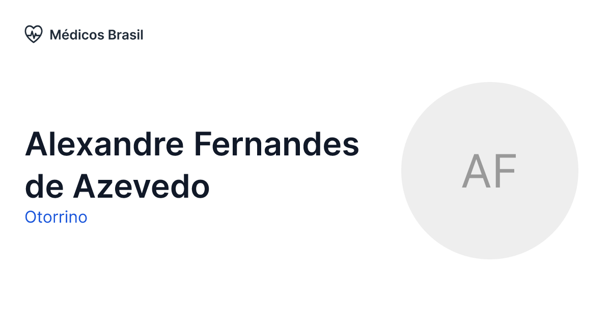 Alexandre Fernandes de Azevedo - Otorrino | Médicos Brasil