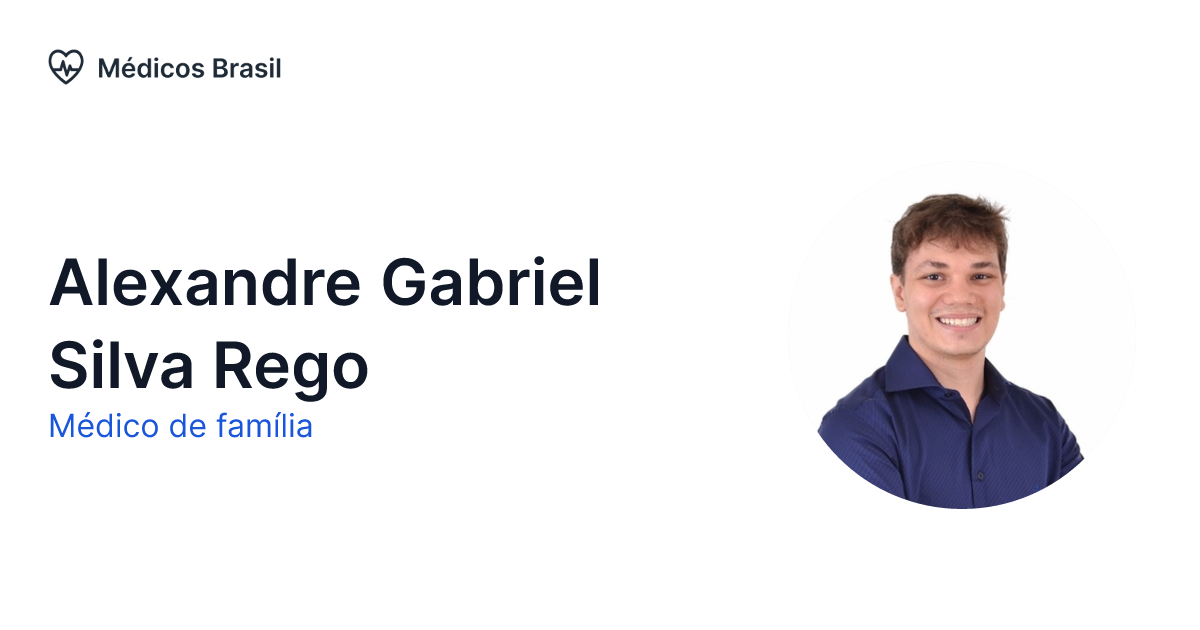 Alexandre Gabriel Silva Rego - Médico de família | Médicos Brasil