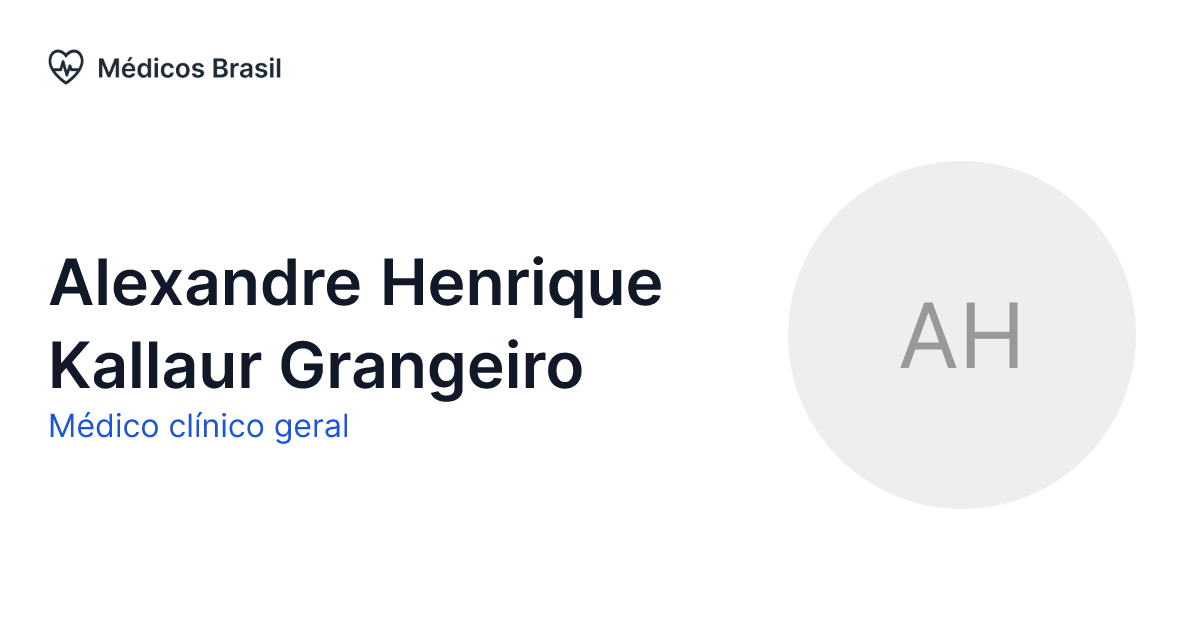 Alexandre Henrique Kallaur Grangeiro - Médico clínico geral | Médicos Brasil