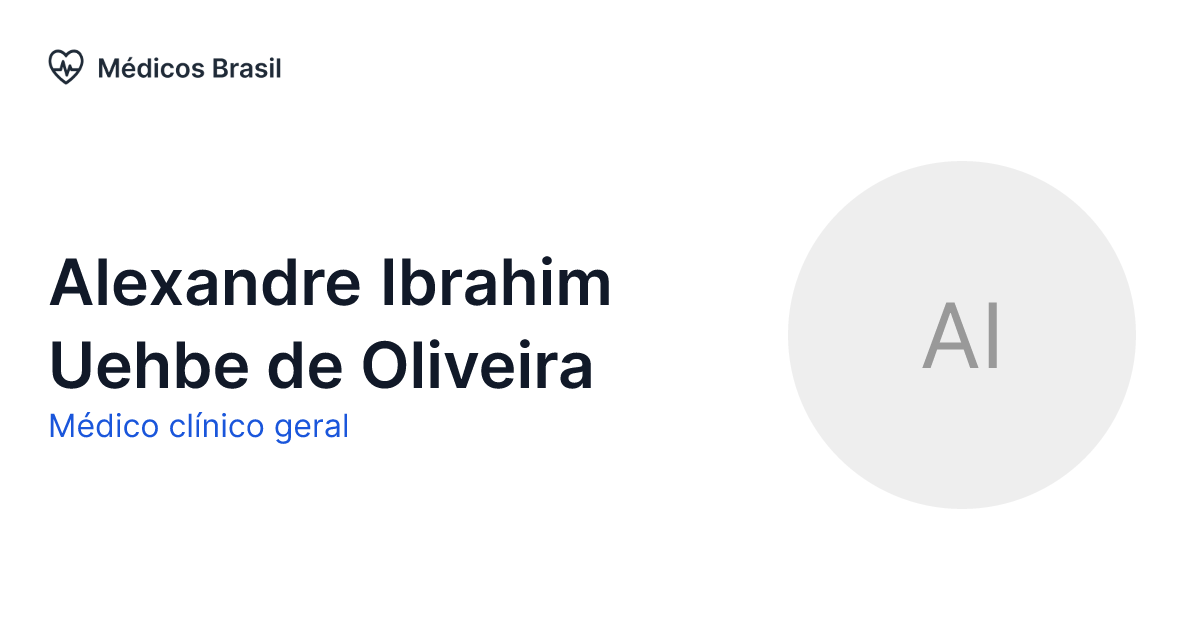 Alexandre Ibrahim Uehbe de Oliveira - Médico clínico geral | Médicos Brasil