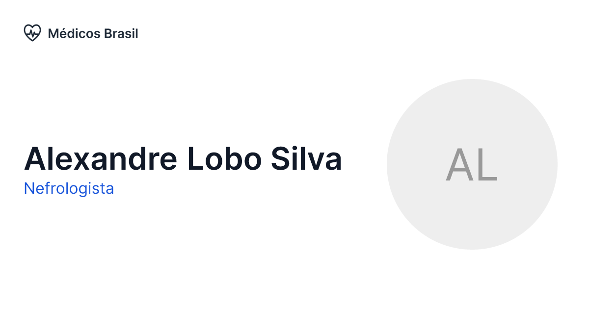 Alexandre Lobo Silva - Nefrologista | Médicos Brasil
