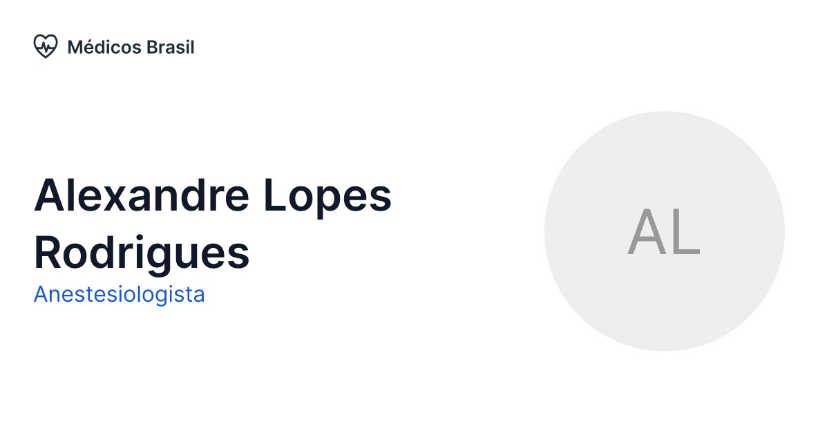 Alexandre Lopes Rodrigues - Anestesiologista | Médicos Brasil