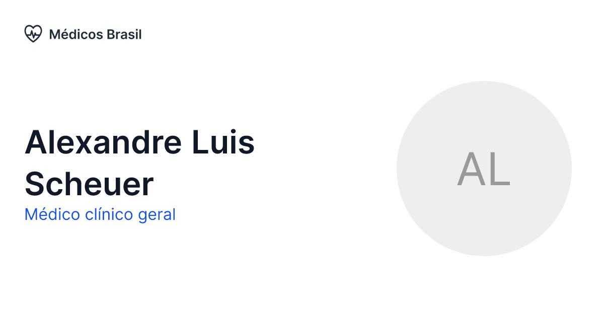 Alexandre Luis Scheuer - Médico clínico geral | Médicos Brasil