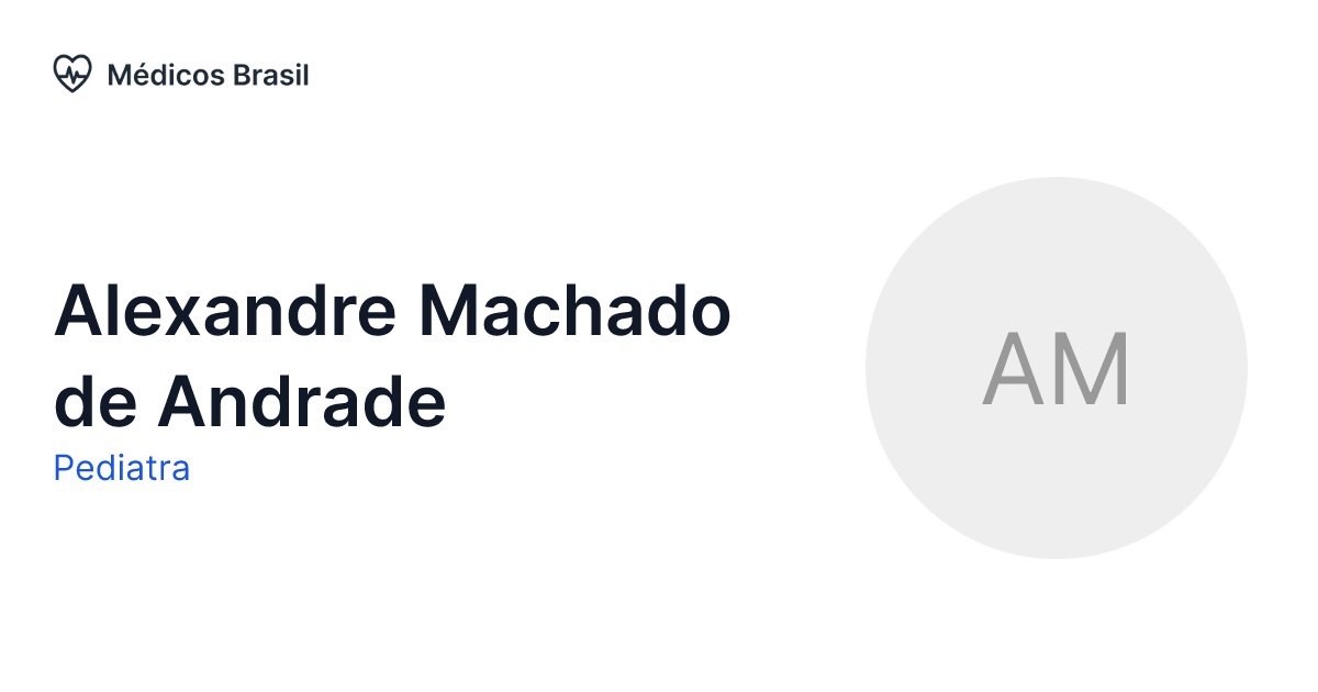 Alexandre Machado de Andrade - Pediatra | Médicos Brasil