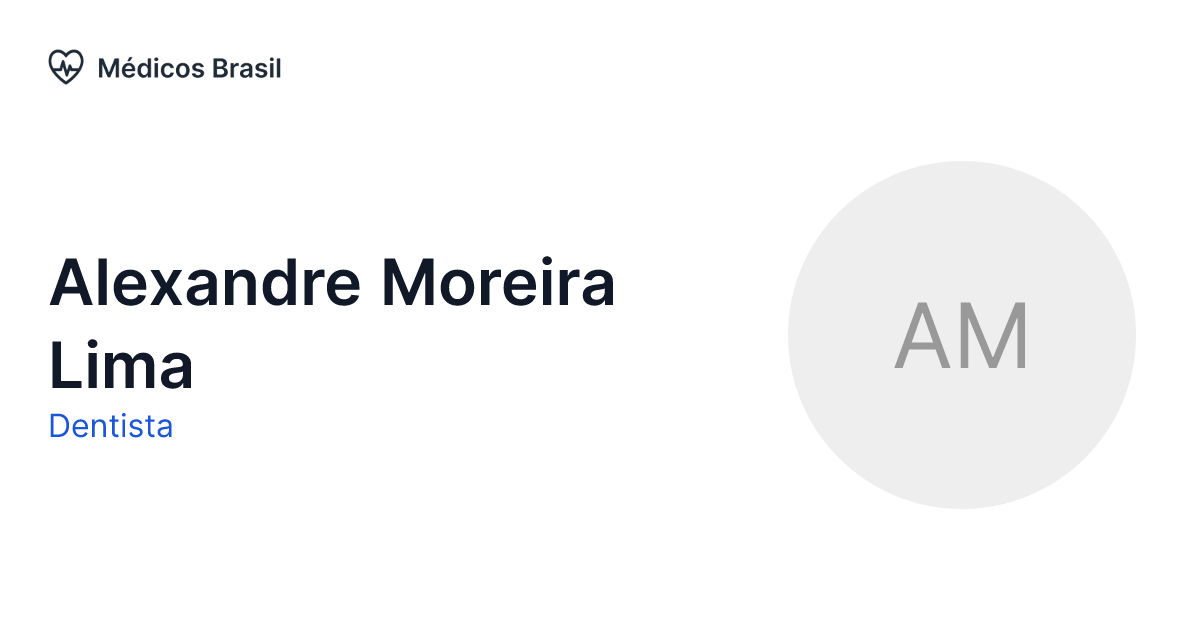 Alexandre Moreira Lima - Dentista | Médicos Brasil