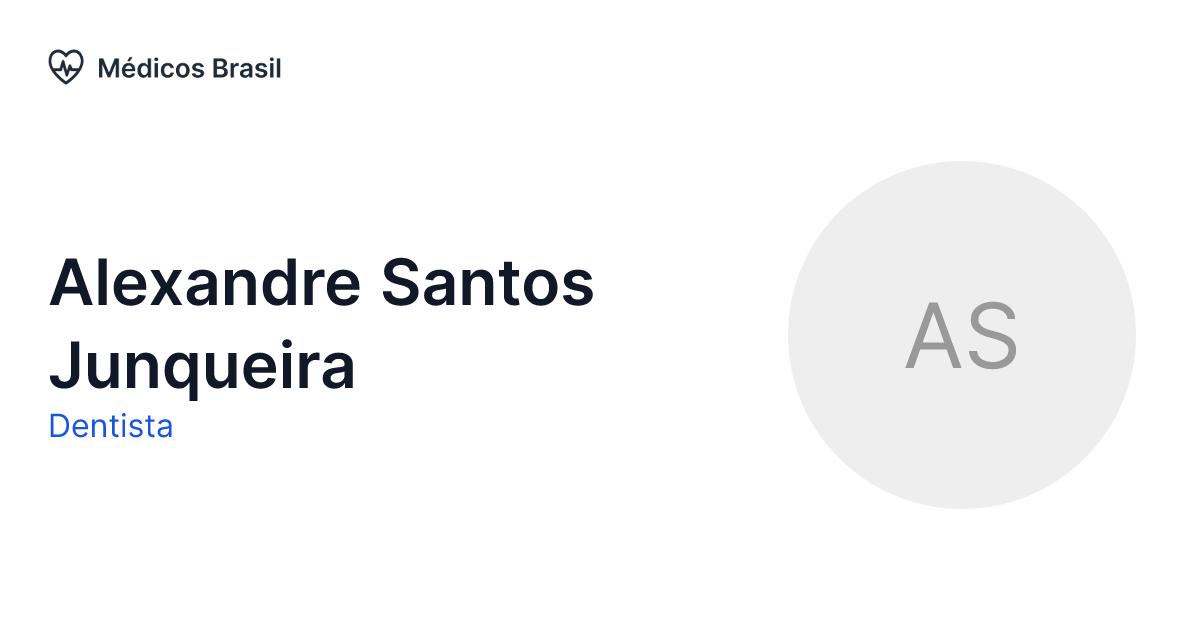 Alexandre Santos Junqueira - Dentista | Médicos Brasil