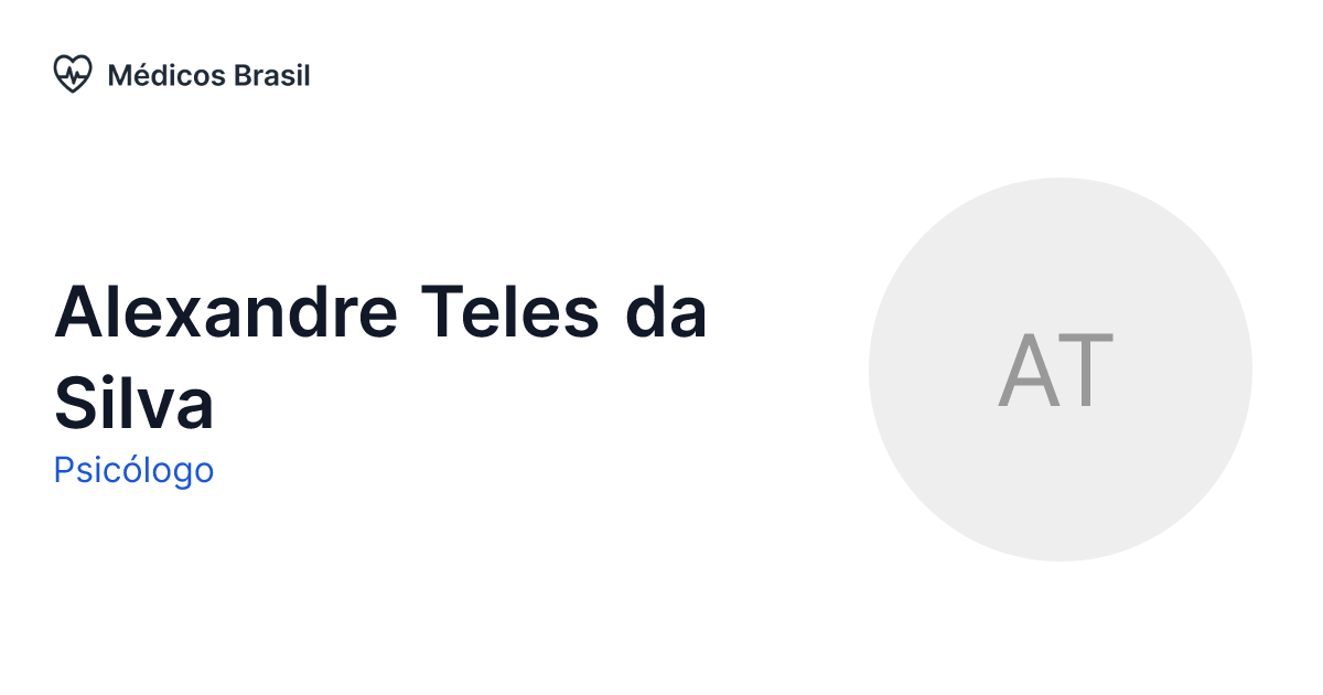 Alexandre Teles da Silva - Psicólogo | Médicos Brasil
