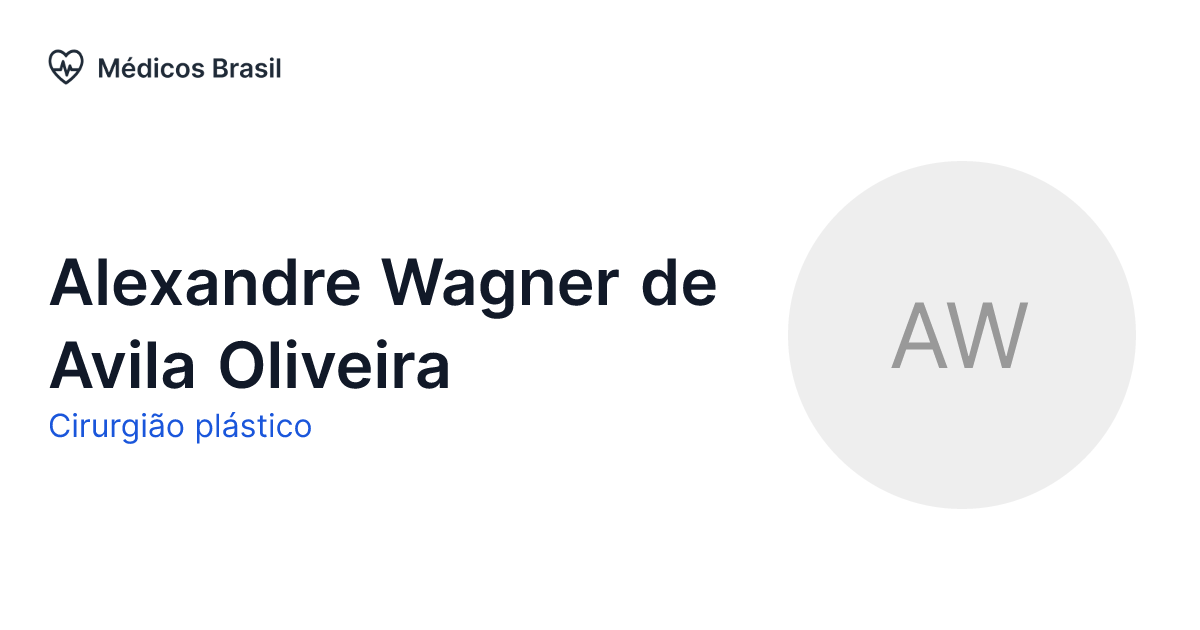 Alexandre Wagner de Avila Oliveira - Cirurgião plástico | Médicos Brasil