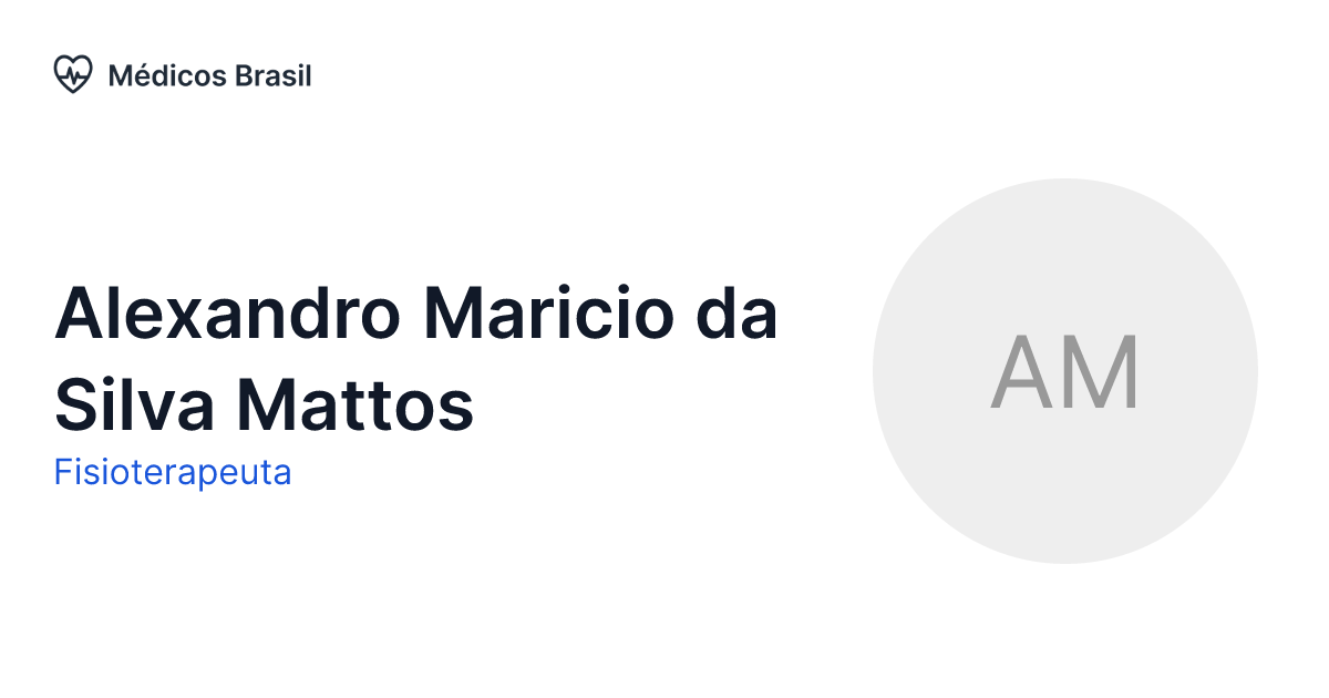 Alexandro Maricio da Silva Mattos - Fisioterapeuta | Médicos Brasil