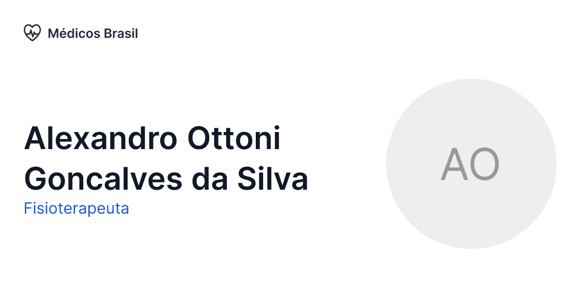 Alexandro Ottoni Goncalves da Silva - Fisioterapeuta | Médicos Brasil