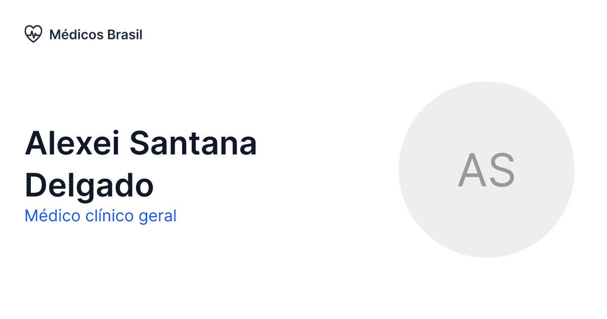 Alexei Santana Delgado - Médico clínico geral | Médicos Brasil