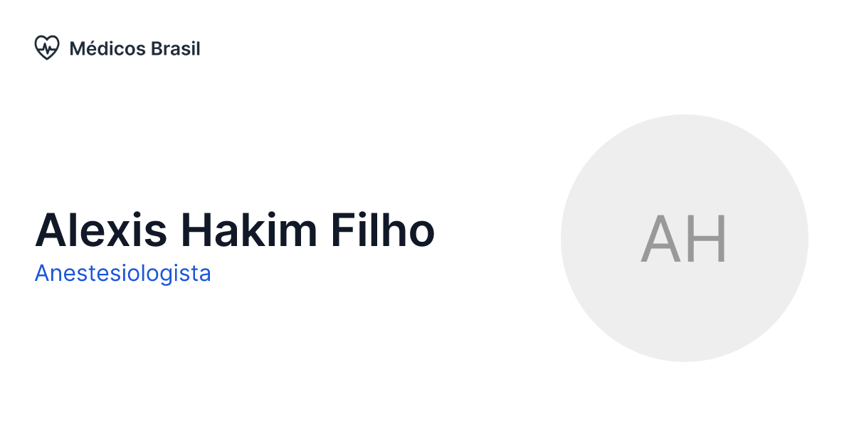 Alexis Hakim Filho - Anestesiologista | Médicos Brasil
