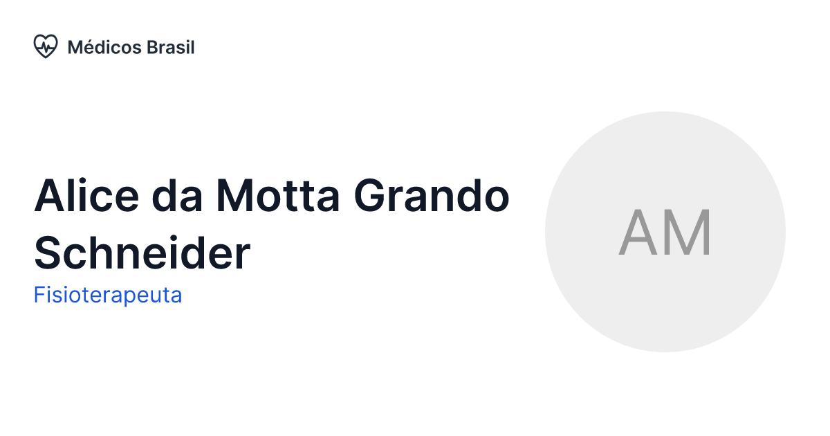 Alice da Motta Grando Schneider - Fisioterapeuta | Médicos Brasil