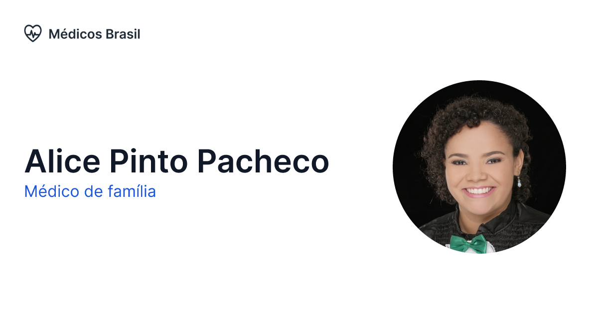 Alice Pinto Pacheco - Médico de família | Médicos Brasil