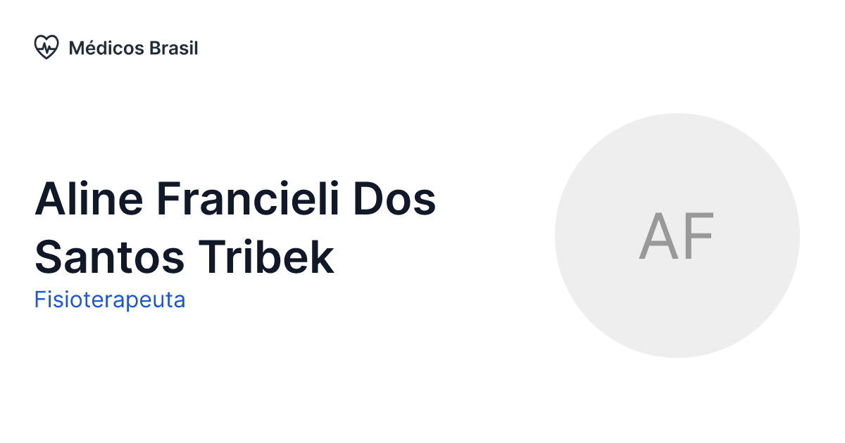 Aline Francieli Dos Santos Tribek - Fisioterapeuta | Médicos Brasil