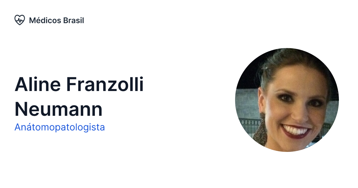 Aline Franzolli Neumann - Anátomopatologista | Médicos Brasil