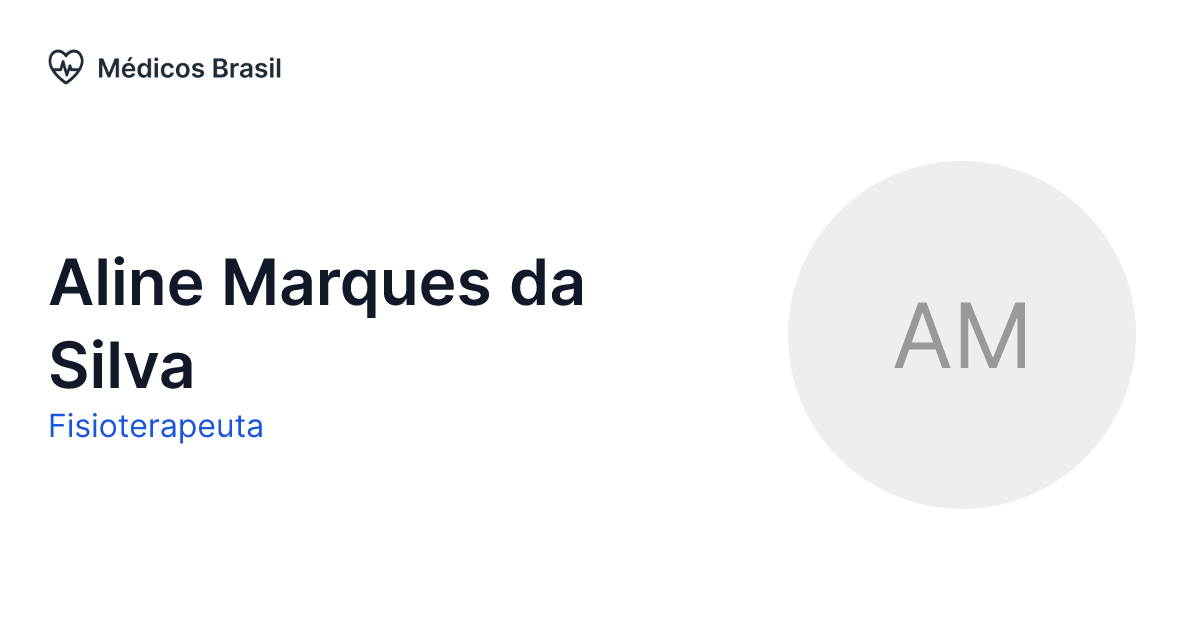 Aline Marques da Silva - Fisioterapeuta | Médicos Brasil