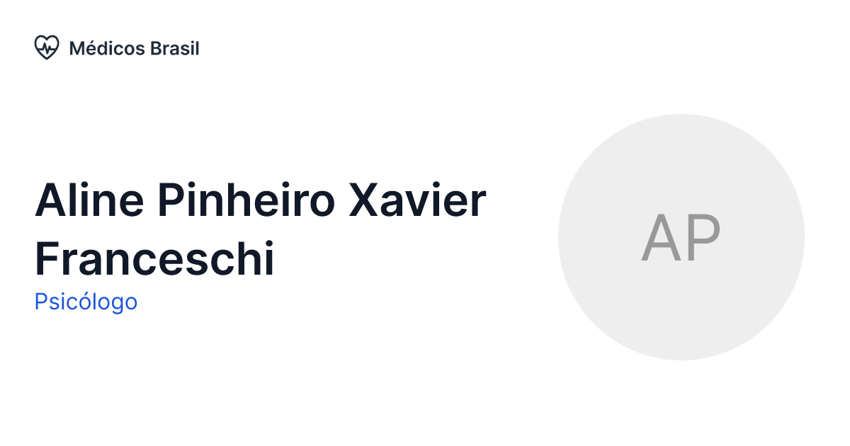 Aline Pinheiro Xavier Franceschi - Psicólogo | Médicos Brasil