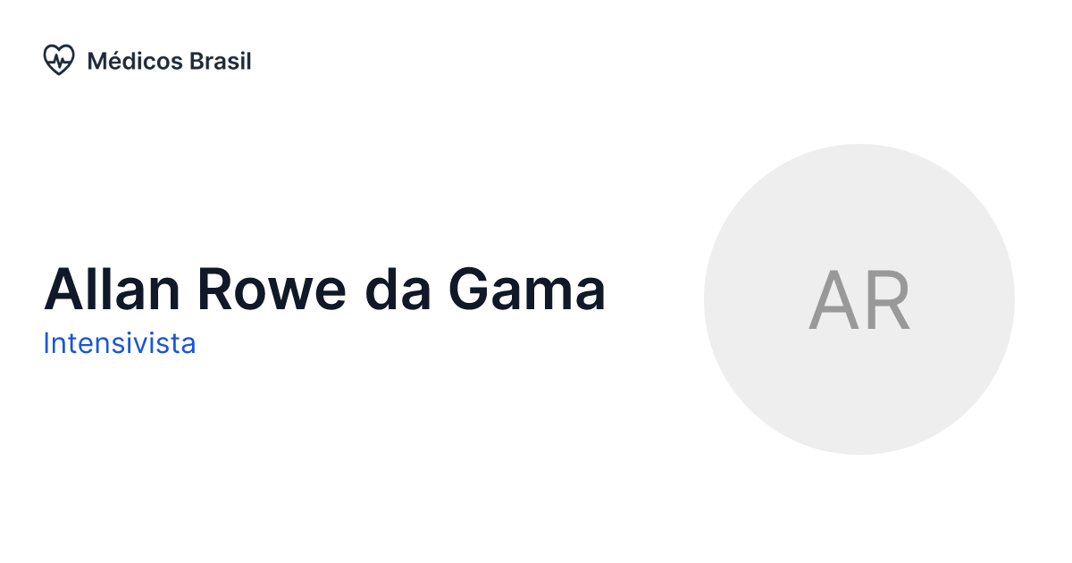 Allan Rowe da Gama - Intensivista | Médicos Brasil