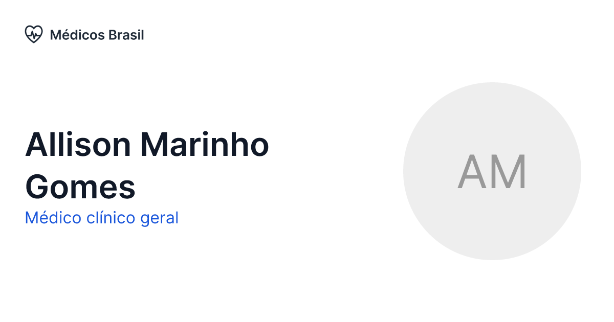 Allison Marinho Gomes - Médico clínico geral | Médicos Brasil