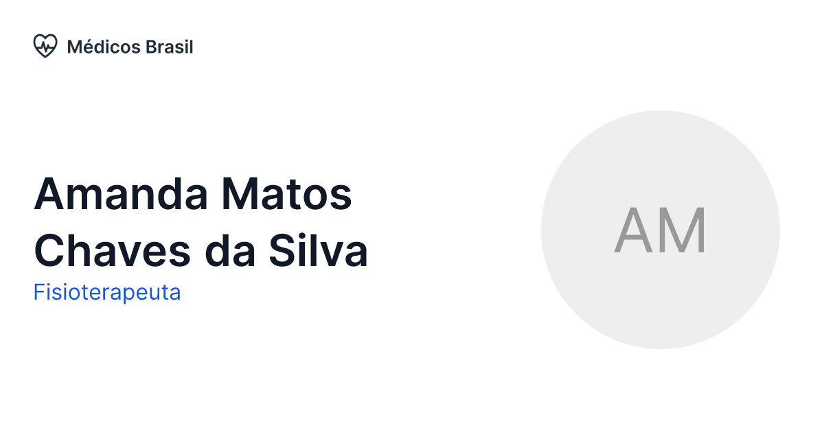 Amanda Matos Chaves da Silva - Fisioterapeuta | Médicos Brasil