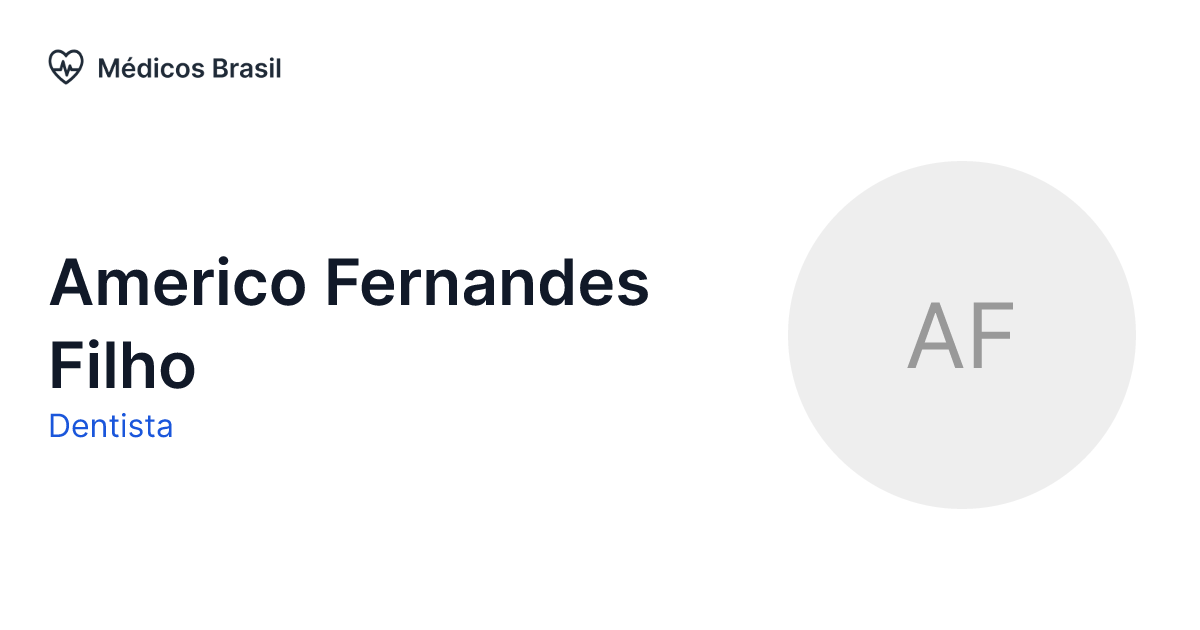 Americo Fernandes Filho - Dentista | Médicos Brasil