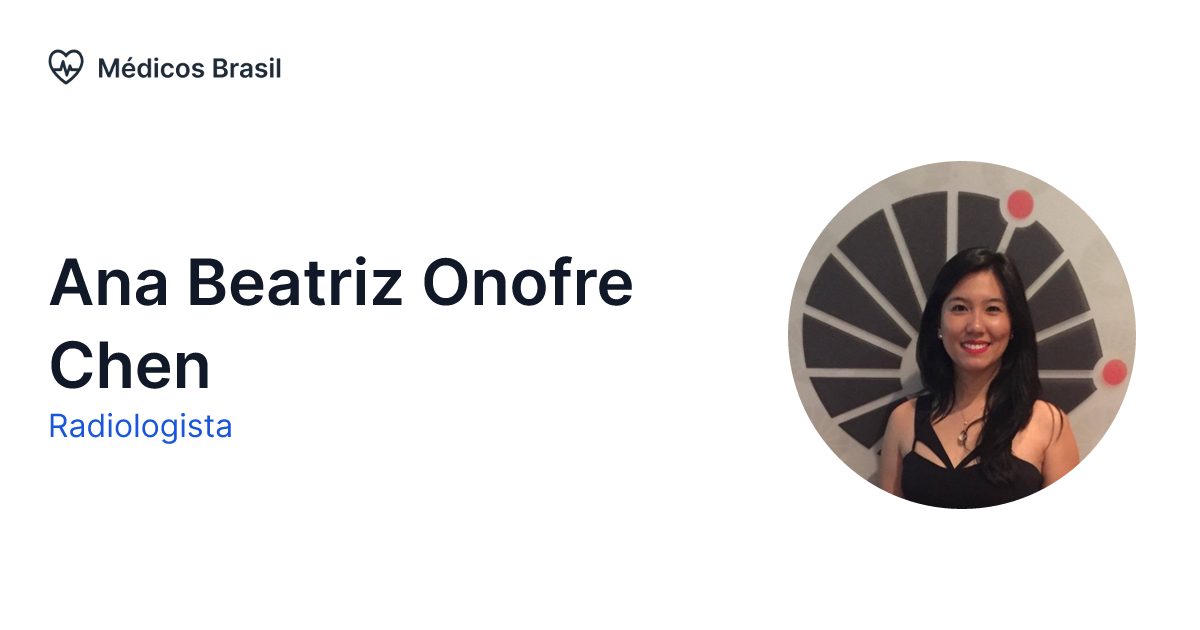 Ana Beatriz Onofre Chen - Radiologista | Médicos Brasil