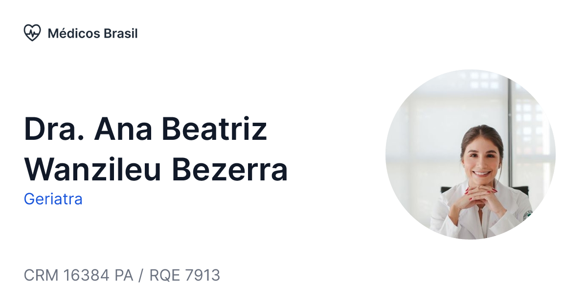 Dra. Ana Beatriz Wanzileu Bezerra - Geriatra | Médicos Brasil