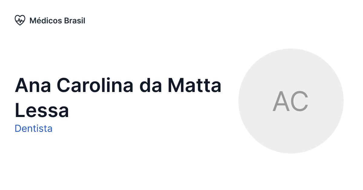 Ana Carolina da Matta Lessa - Dentista | Médicos Brasil