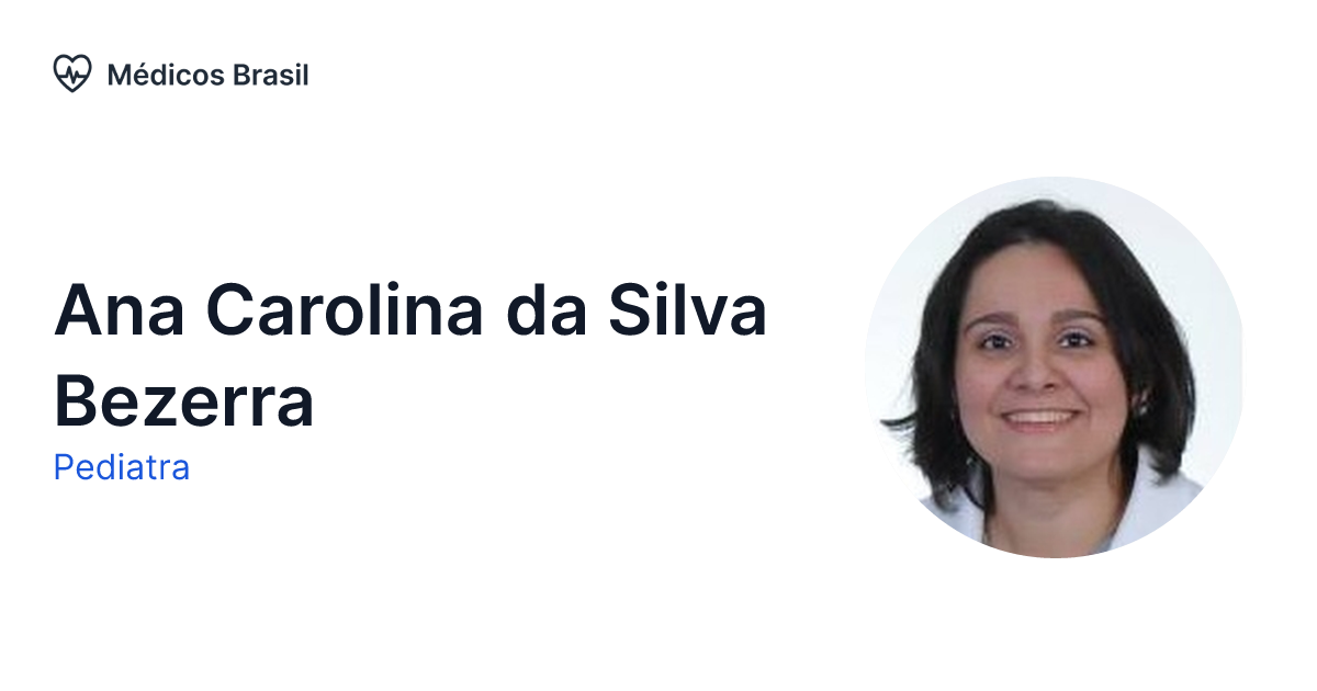 Ana Carolina da Silva Bezerra - Pediatra | Médicos Brasil