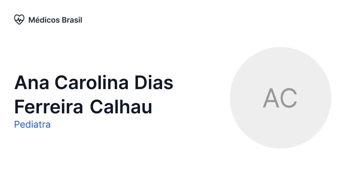 Ana Carolina Dias Ferreira Calhau - Pediatra | Médicos Brasil