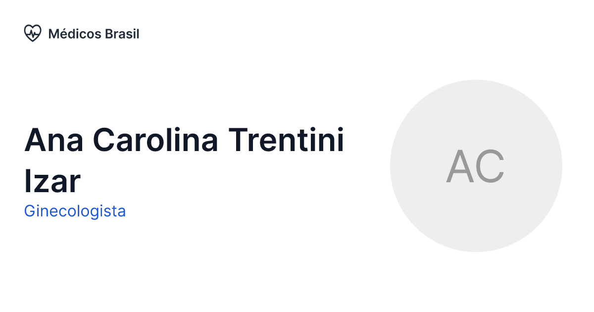 Ana Carolina Trentini Izar - Ginecologista | Médicos Brasil