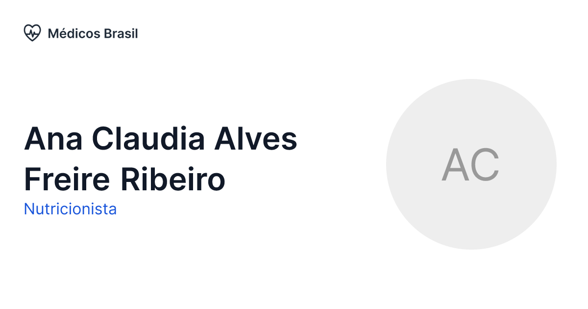 Ana Claudia Alves Freire Ribeiro - Nutricionista | Médicos Brasil