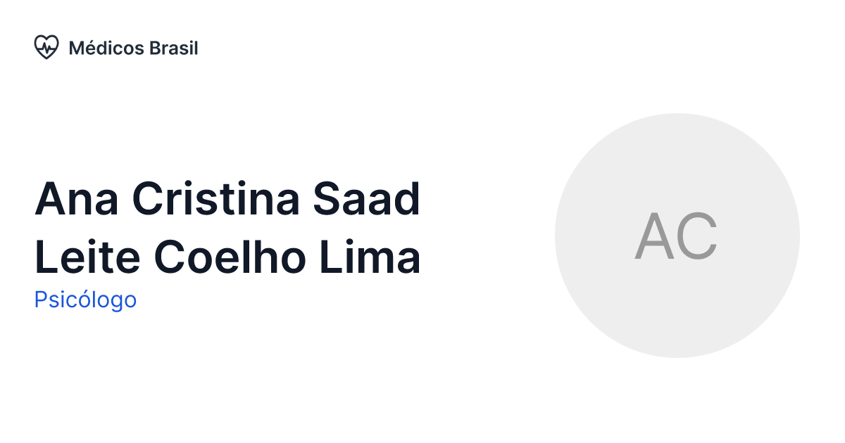 Ana Cristina Saad Leite Coelho Lima - Psicólogo | Médicos Brasil