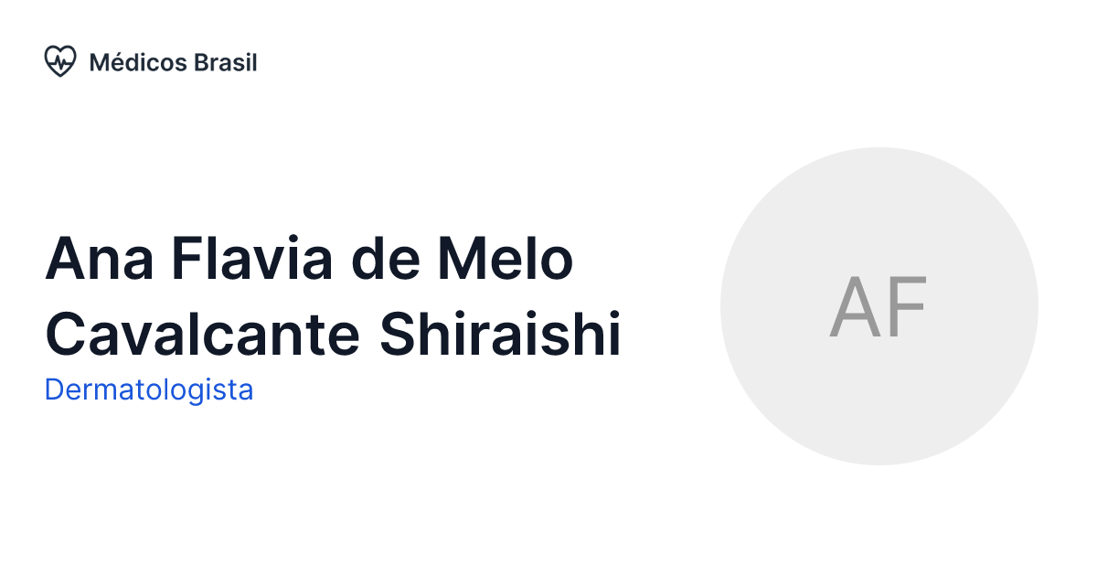 Ana Flavia de Melo Cavalcante Shiraishi - Dermatologista | Médicos Brasil