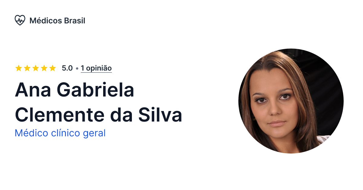 Ana Gabriela Clemente da Silva - Médico clínico geral | Médicos Brasil
