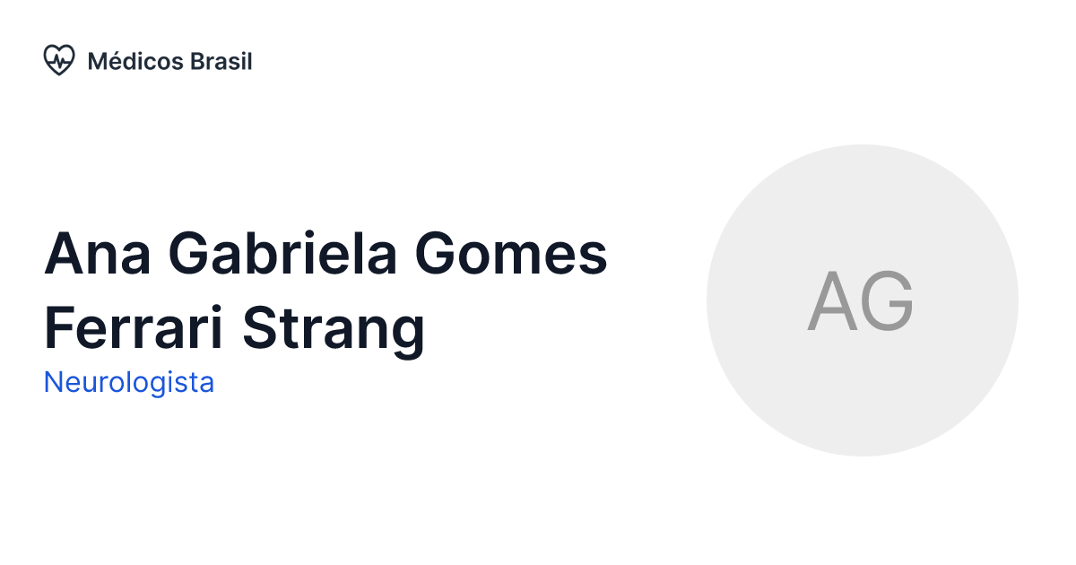 Ana Gabriela Gomes Ferrari Strang - Neurologista | Médicos Brasil